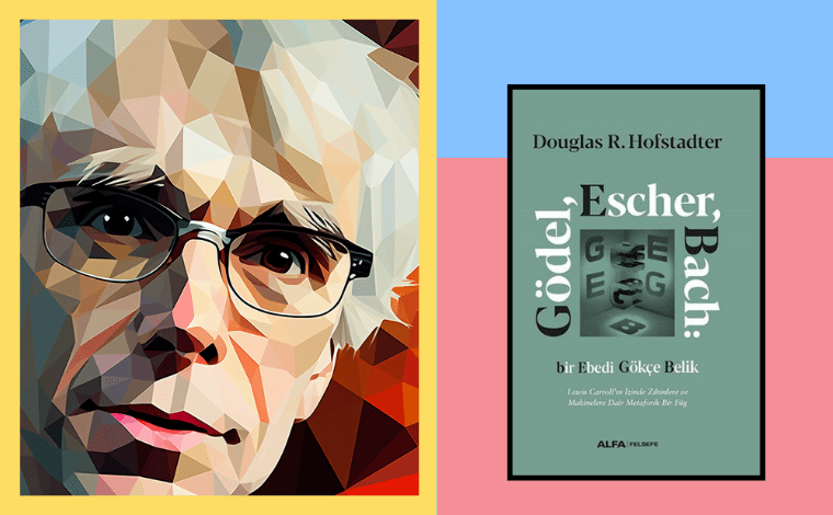 » Nerd’ler için kült klasik Gödel, Escher, Bach: Eski bir kitaba ...